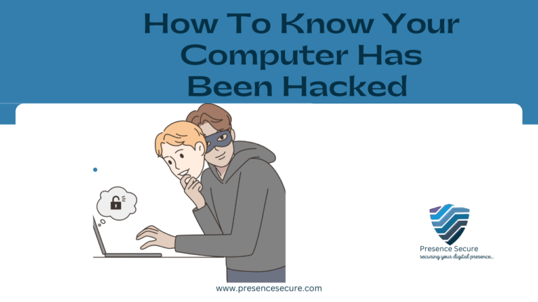 How To Know Your Computer Has Been Hacked - Presence Secure