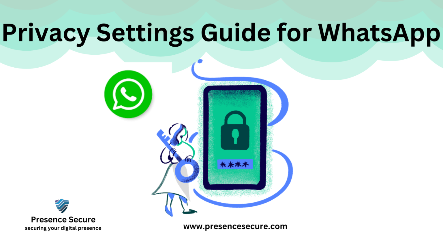 Privacy Settings Guide For WhatsApp - Presence Secure